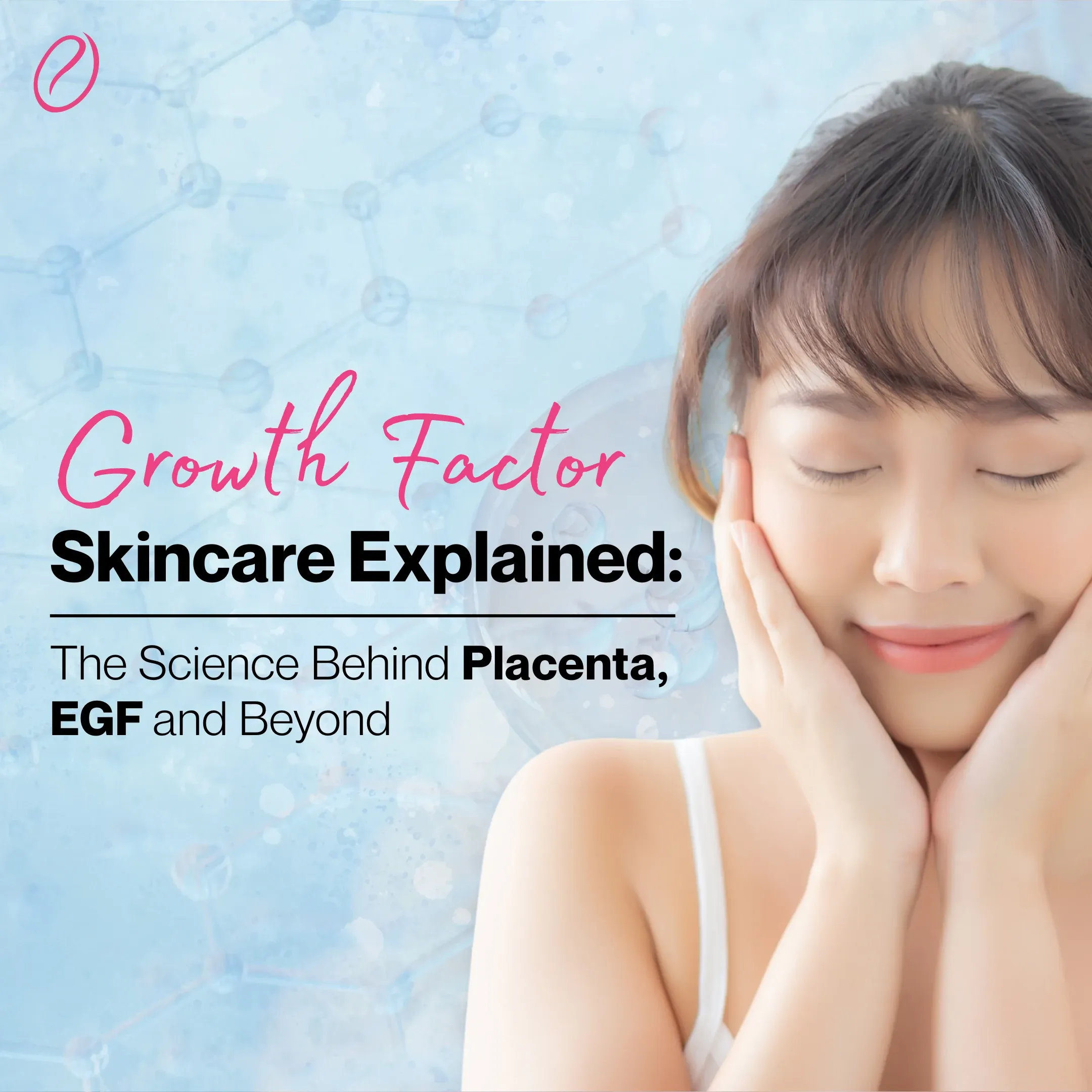 Why Growth Factor Skincare Is the Future of Skin Regeneration