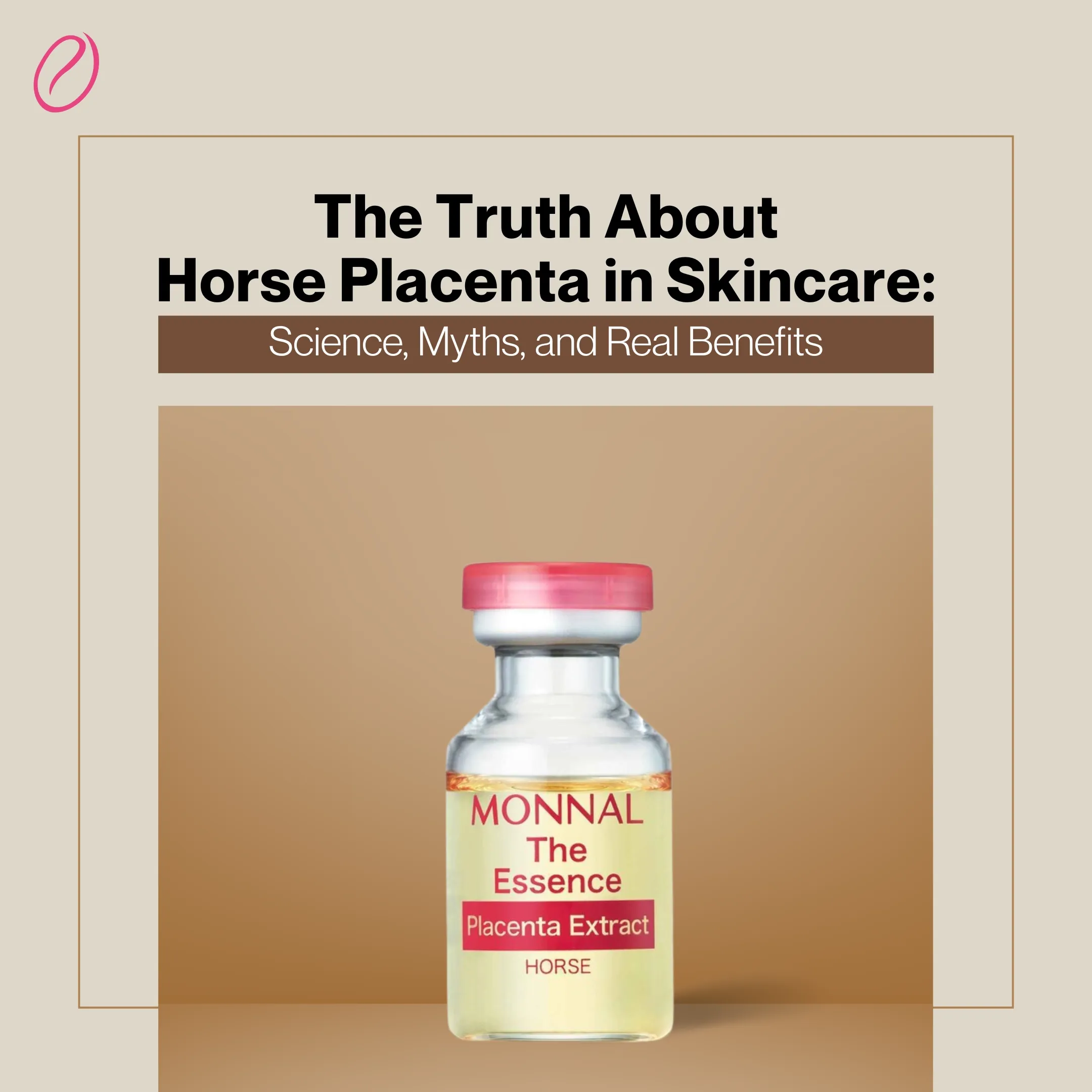 The Truth About Horse Placenta in Skincare