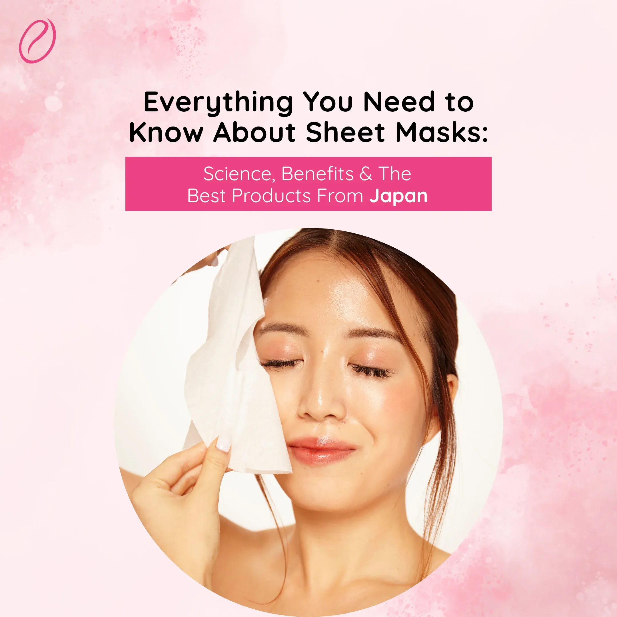 Everything You Need to Know About Sheet Masks: Science, Benefits & The ...